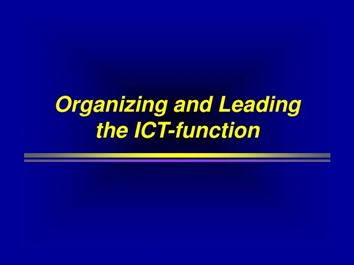 PPT - Organizing and Leading the ICT-function PowerPoint Presentation ...