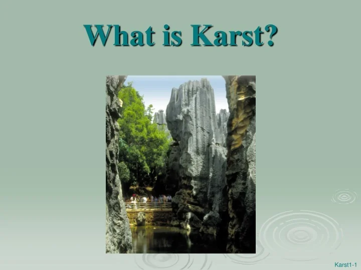 PPT - What is Karst? PowerPoint Presentation, free download - ID:9578799
