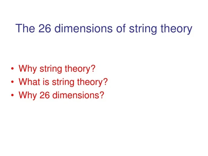 PPT - The 26 dimensions of string theory PowerPoint Presentation, free ...