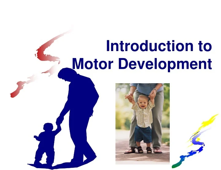 PPT - Introduction to Motor Development PowerPoint Presentation, free ...