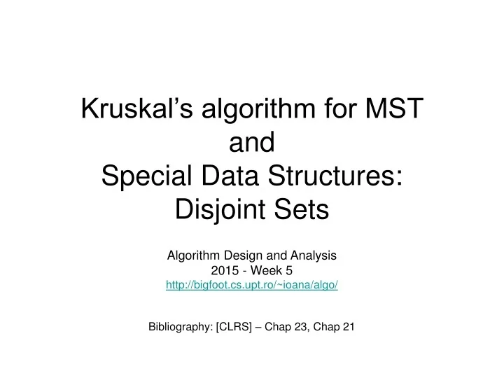 PPT - Kruskal’s algorithm for MST and Special Data Structures: Disjoint Sets PowerPoint ...