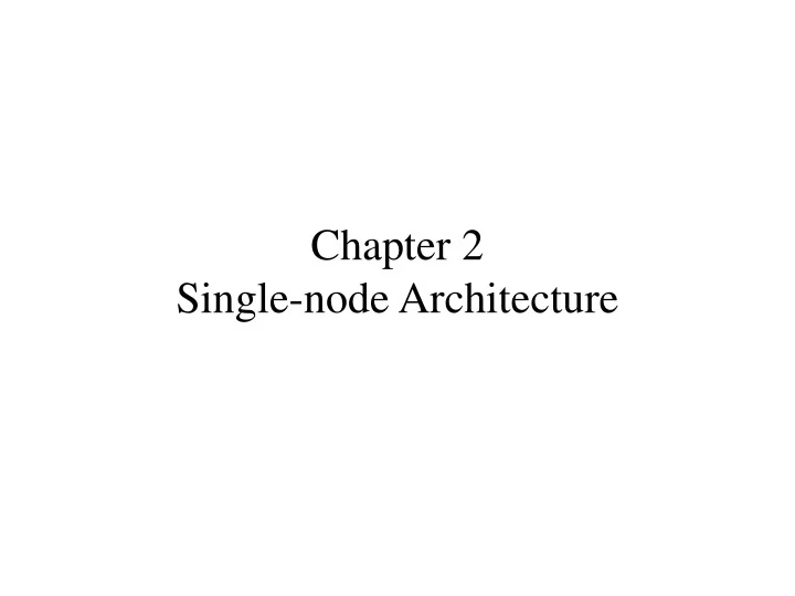 PPT - Chapter 2 Single-node Architecture PowerPoint Presentation, free ...
