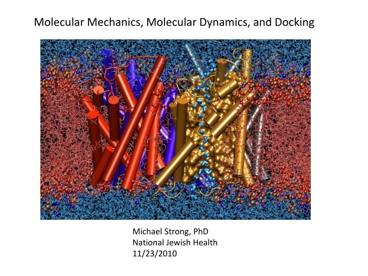 PPT - Molecular Mechanics, Molecular Dynamics, and Docking PowerPoint ...