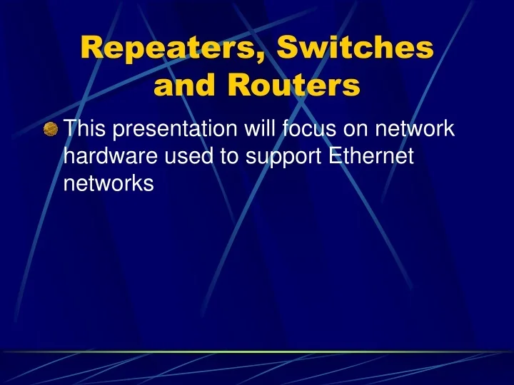 PPT - Repeaters, Switches and Routers PowerPoint Presentation, free ...