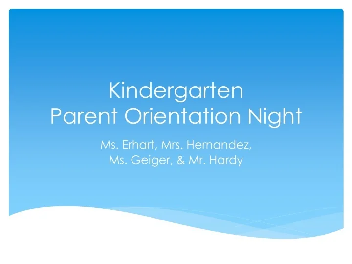 PPT - Kindergarten Parent Orientation Night PowerPoint Presentation ...