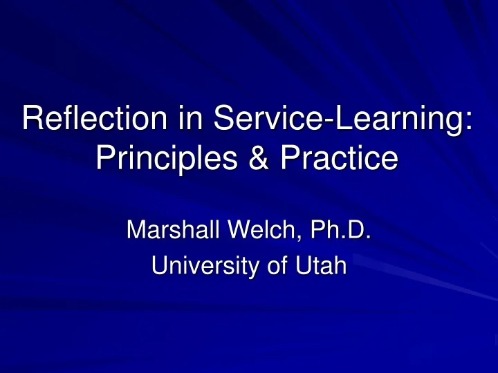 PPT - Reflection in Service-Learning: Principles & Practice PowerPoint ...