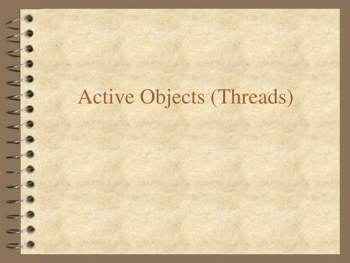 PPT - Active Objects (Threads) PowerPoint Presentation, free download ...