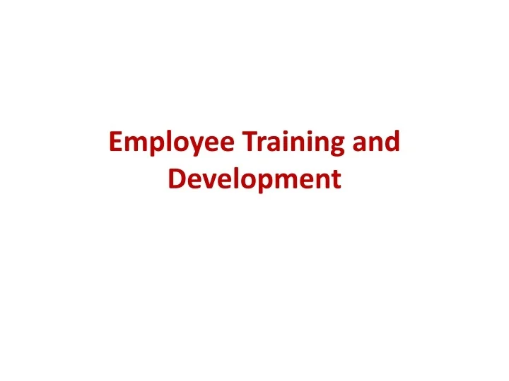 PPT - Employee Training and Development PowerPoint Presentation, free ...