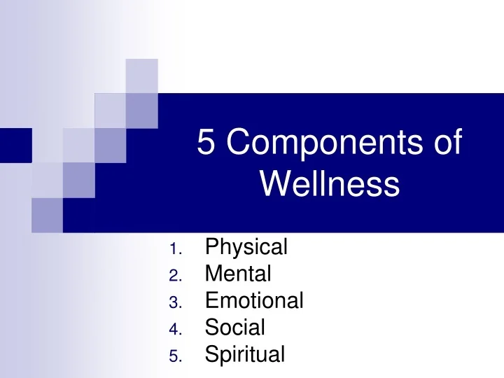 PPT - 5 Components of Wellness PowerPoint Presentation, free download ...