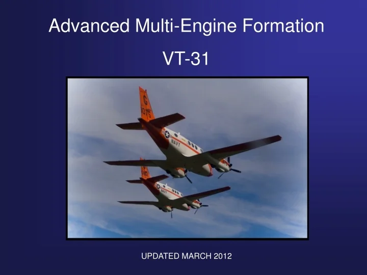 PPT - Advanced Multi-Engine Formation VT-31 PowerPoint Presentation ...