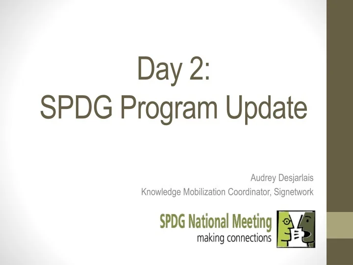 PPT - Day 2 : SPDG Program Update PowerPoint Presentation, free ...