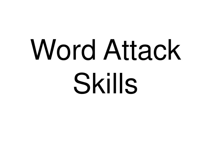 PPT - Word Attack Skills PowerPoint Presentation, free download - ID ...