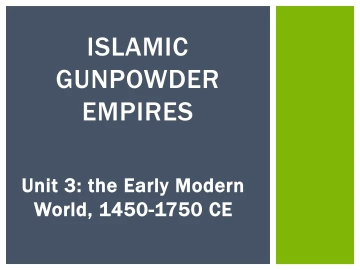 PPT - ISLAMIC GUNPOWDER EMPIRES PowerPoint Presentation, free download ...