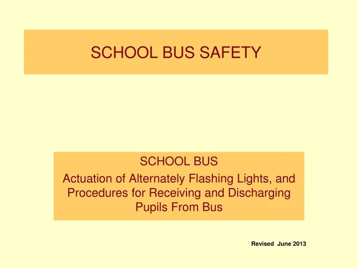PPT - SCHOOL BUS SAFETY PowerPoint Presentation, free download - ID:9587832