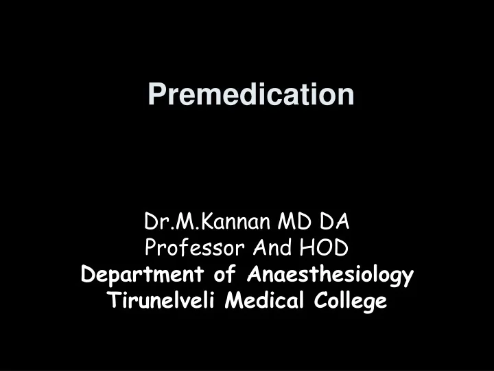 PPT - Premedication PowerPoint Presentation, free download - ID:9588138