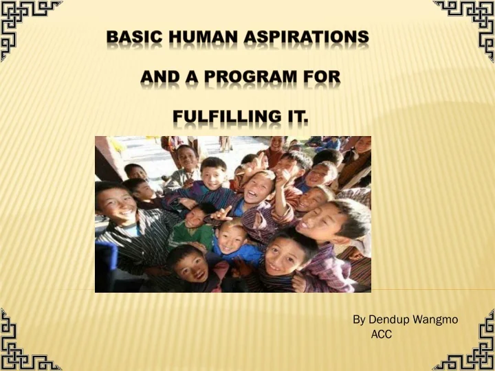 PPT - BASIC HUMAN ASPIRATIONS AND a PROGRAM FOR FULFILLING IT ...