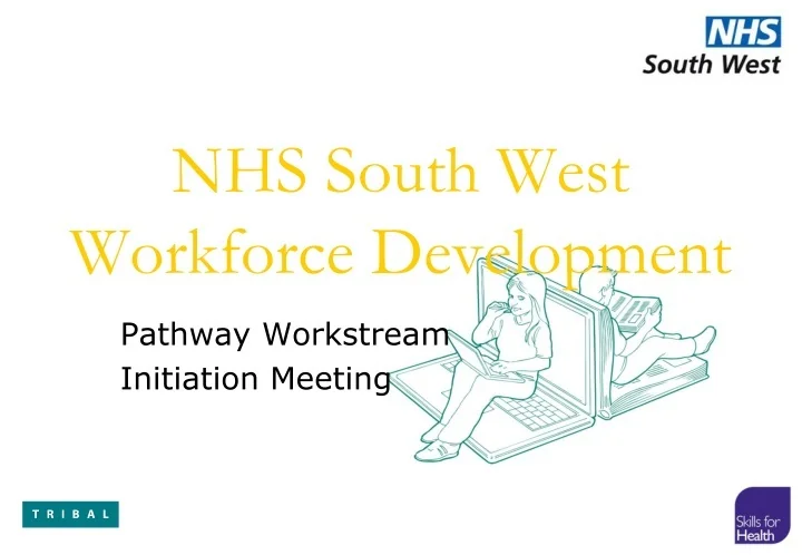 PPT - NHS South West Workforce Development PowerPoint Presentation ...
