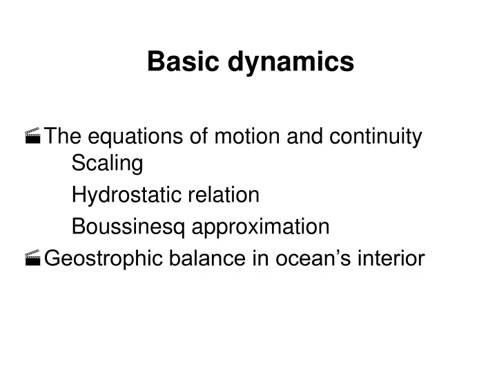 PPT - Basic dynamics The equations of motion and continuity Scaling ...