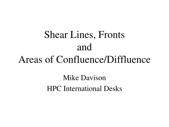 PPT - Shear Lines, Fronts and Areas of Confluence/Diffluence PowerPoint Presentation - ID:9589045