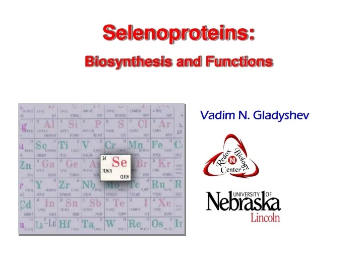PPT - Selenoproteins: Biosynthesis and Functions PowerPoint ...