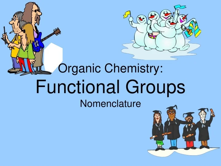 PPT - Organic Chemistry: Functional Groups Nomenclature PowerPoint ...