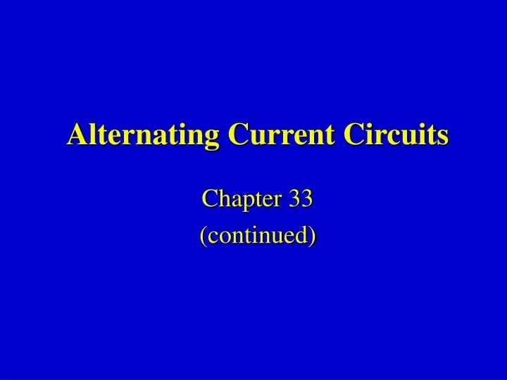 PPT - Alternating Current Circuits PowerPoint Presentation, free download - ID:9591642