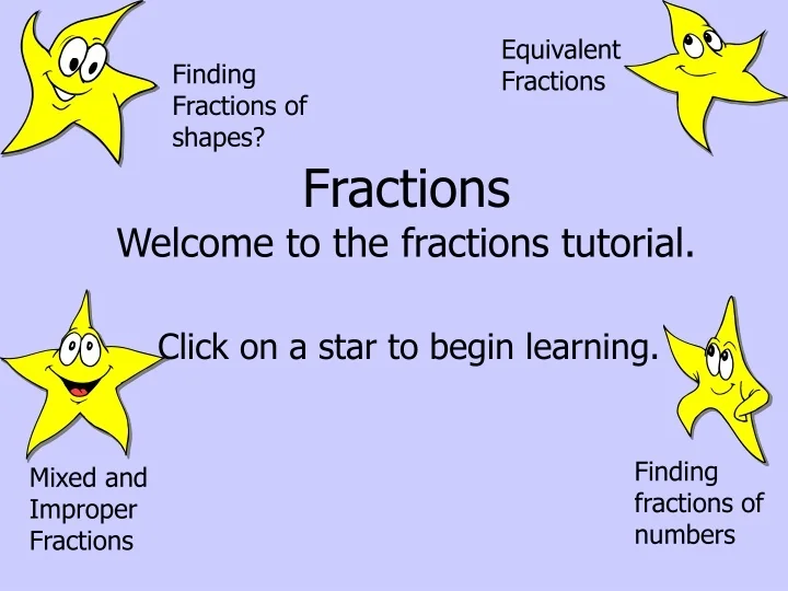 PPT - Fractions Welcome to the fractions tutorial. PowerPoint ...