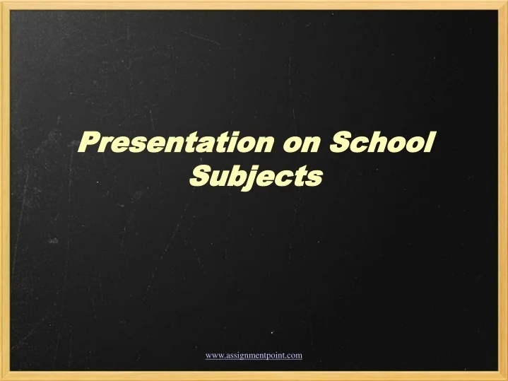 PPT - Presentation on School Subjects PowerPoint Presentation, free ...