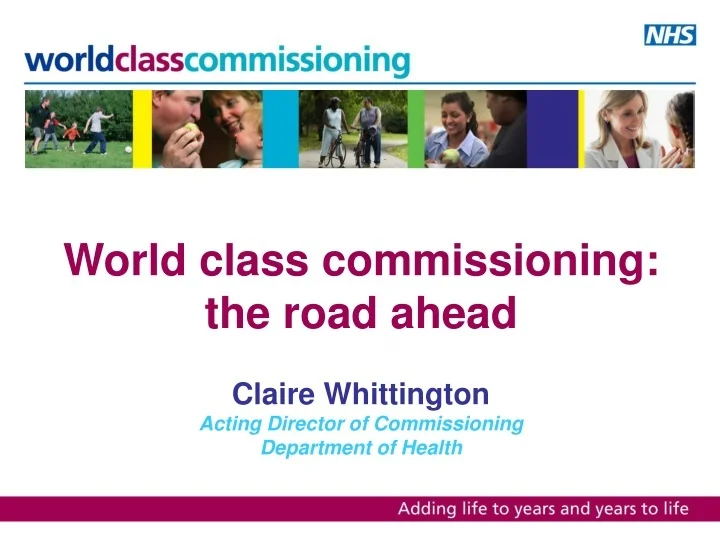 PPT - World class commissioning: the road ahead PowerPoint Presentation ...