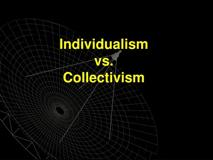PPT - Individualism vs. Collectivism PowerPoint Presentation, free ...