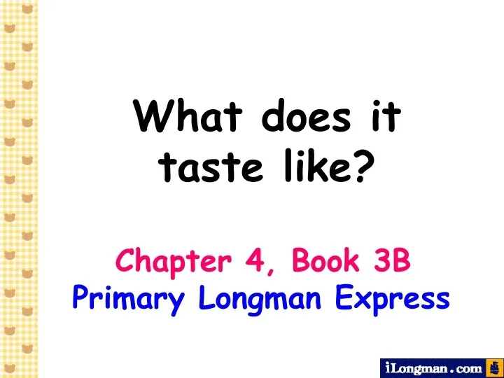PPT - What does it taste like? PowerPoint Presentation, free download ...