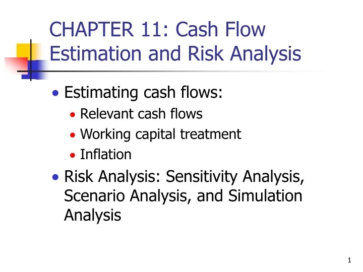 PPT - CHAPTER 11: Cash Flow Estimation and Risk Analysis PowerPoint ...