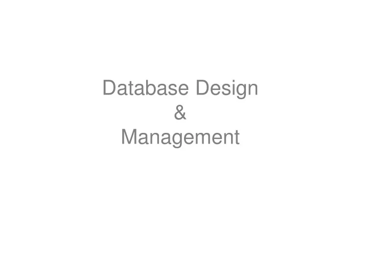 PPT - Database Design & Management PowerPoint Presentation, free ...