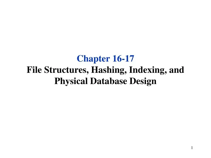 Ppt Chapter 16 17 File Structures Hashing Indexing And Physical Database Design Powerpoint