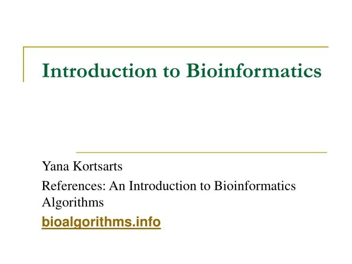 PPT - Introduction to Bioinformatics PowerPoint Presentation, free ...