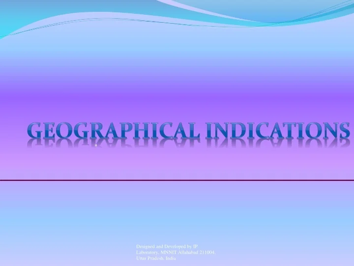 PPT - GEOGRAPHICAL INDICATIONS PowerPoint Presentation, free download ...