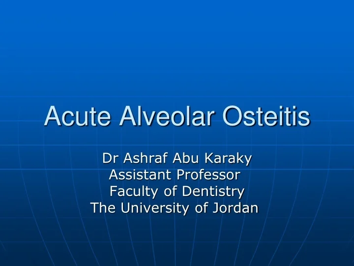 PPT - Acute Alveolar Osteitis PowerPoint Presentation, free download ...