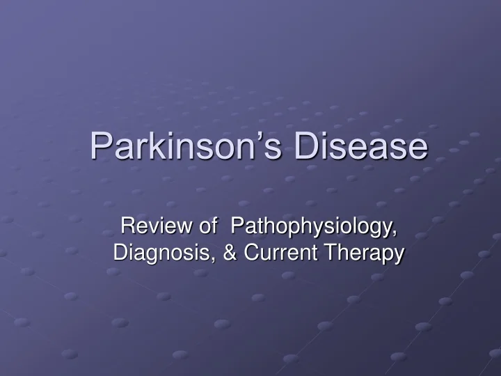 PPT - Parkinson’s Disease PowerPoint Presentation, free download - ID ...