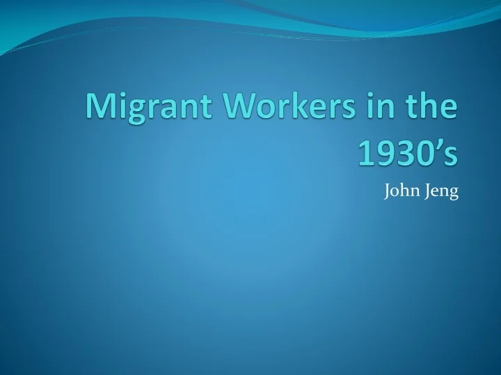 PPT - Migrant Workers in the 1930’s PowerPoint Presentation, free download - ID:9601967