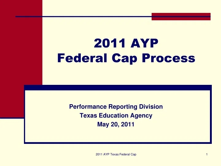 PPT - 2011 AYP Federal Cap Process PowerPoint Presentation, free ...
