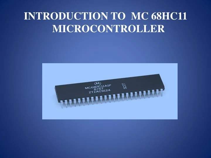 PPT - INTRODUCTION TO MC 68HC11 MICROCONTROLLER PowerPoint Presentation - ID:9602960