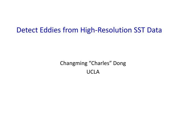 PPT - Detect Eddies from High-Resolution SST Data PowerPoint ...