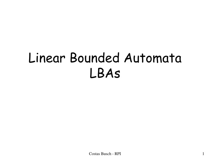 PPT - Linear Bounded Automata LBAs PowerPoint Presentation, free ...