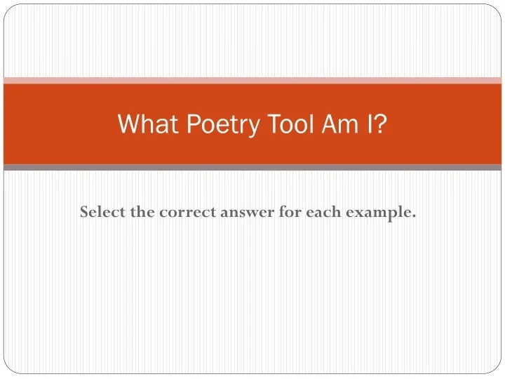 PPT - What Poetry Tool Am I? PowerPoint Presentation, free download ...