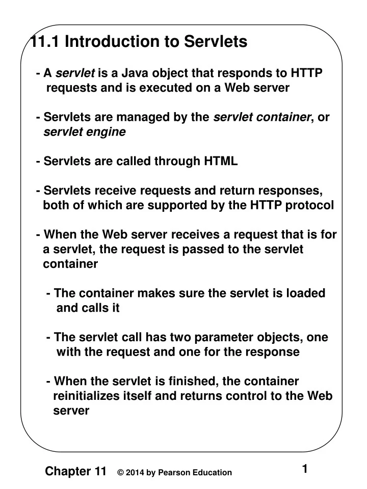 PPT - 11.1 Introduction to Servlets - A servlet is a Java object that responds to HTTP ...