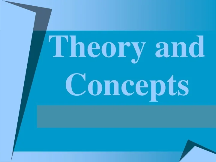 PPT - Theory and Concepts PowerPoint Presentation, free download - ID ...