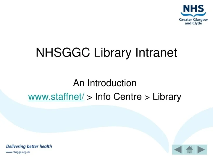 PPT - NHSGGC Library Intranet PowerPoint Presentation, free download ...