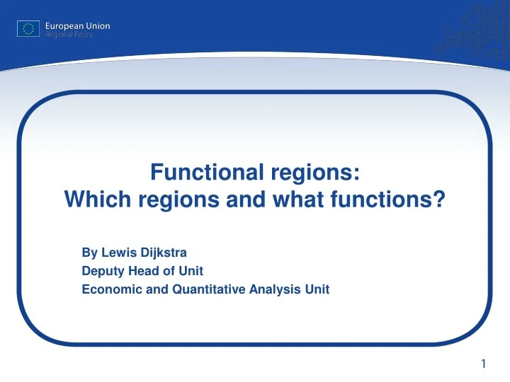 PPT - Functional regions: Which regions and what functions? PowerPoint ...