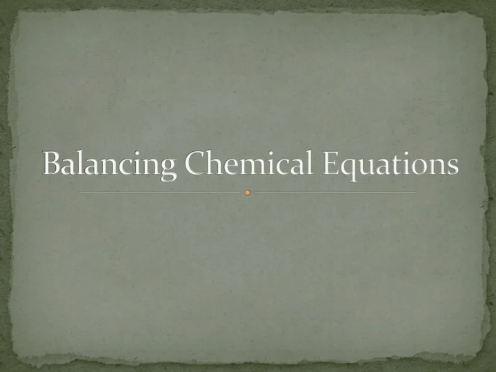 PPT - Balancing Chemical Equations PowerPoint Presentation, free ...