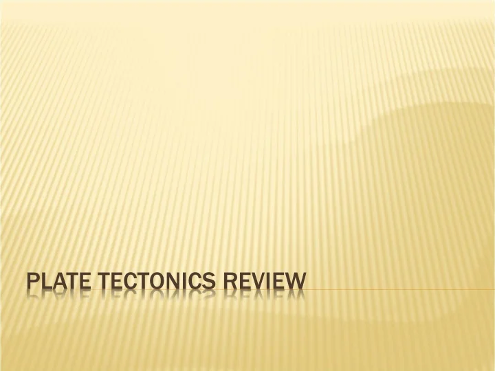 PPT - Plate tectonics review PowerPoint Presentation, free download ...